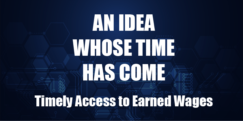 An Idea Whose Time Has Come | Payactiv